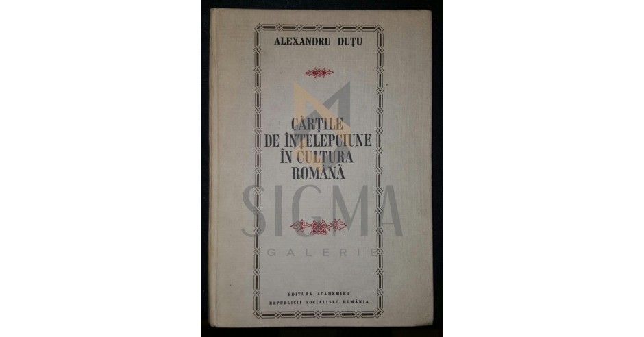 ALEXANDRU DUTU - CARTILE DE INTELEPCIUNE IN CULTURA ROMANA | arhiva ...