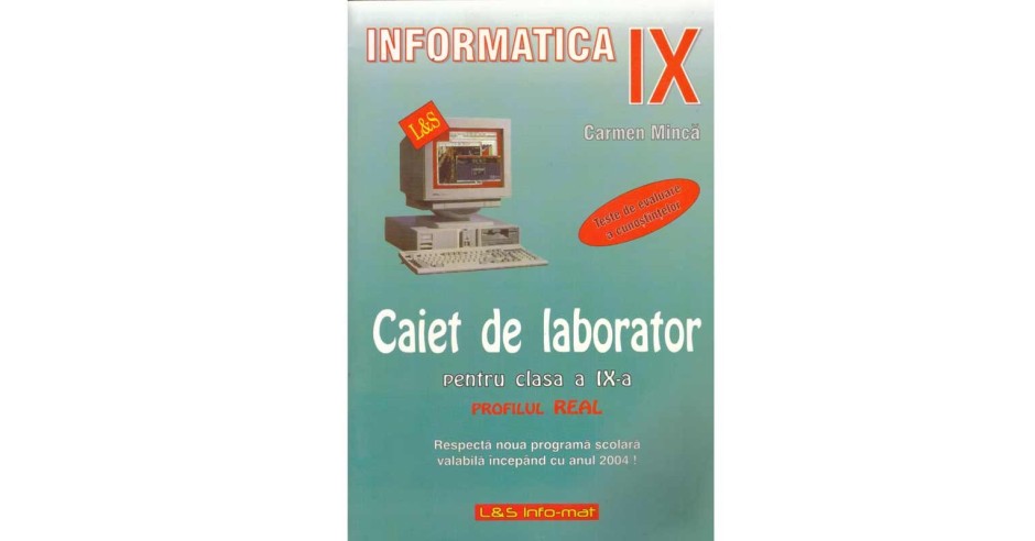 Carmen Minca - Informatica IX - caiet de laborator pentru clasa a IX-a ...