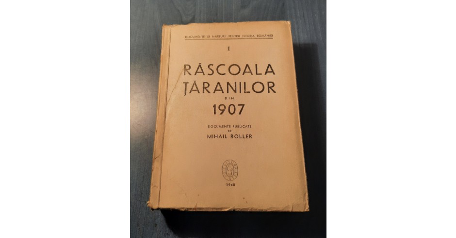 Răscoala Țăranilor 1907: Documente Mihail Roller (Ed. 1948, 908 pagini ...