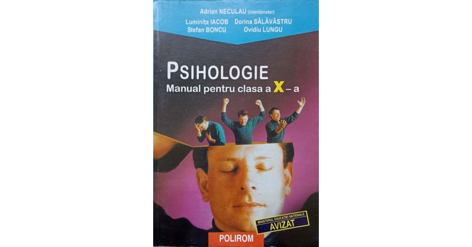 PSIHOLOGIE, MANUAL PENTRU CLASA A X-A-ADRIAN NECULAU, LUMINITA IACOB ...