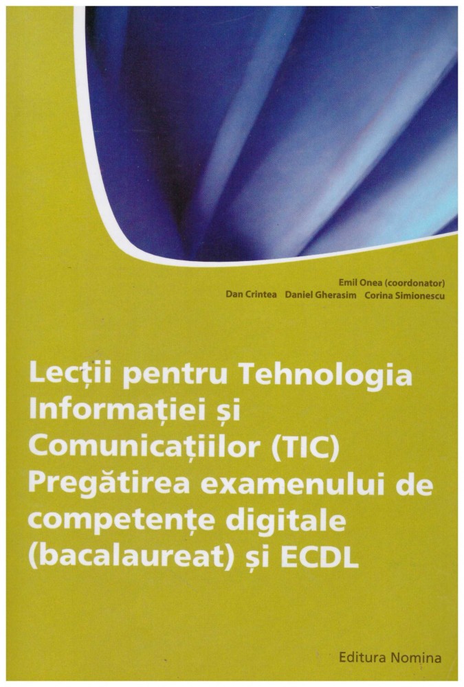 Lectii pentru TIC - pregatirea examenului de competente digitale ...