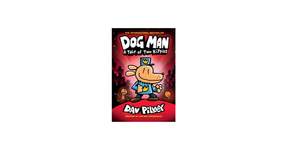 Dog Man: A Tale of Two Kitties: Limited Edition (Dog Man #3), Volume 3 ...