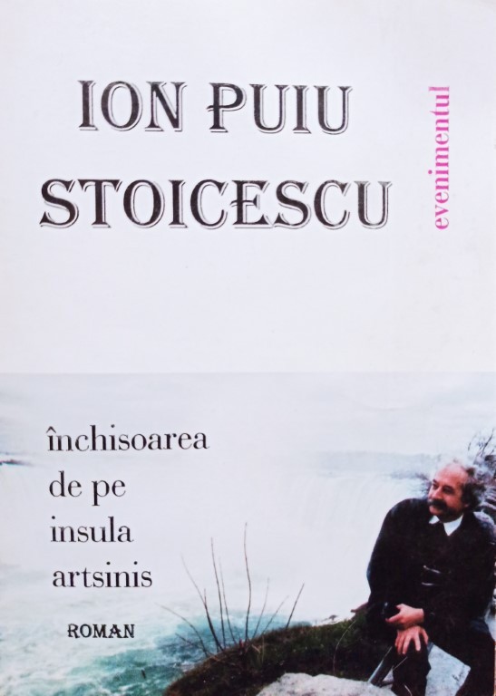 Ion Puiu Stoicescu - Inchisoarea de pe insula artsinis (semnata ...