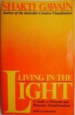 Living in the Light. A Guide to Personal and Planetary Transformation ...