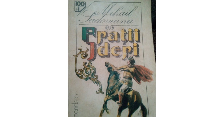 Mihail Sadoveanu - Fratii Jderi (1993) | Okazii.ro