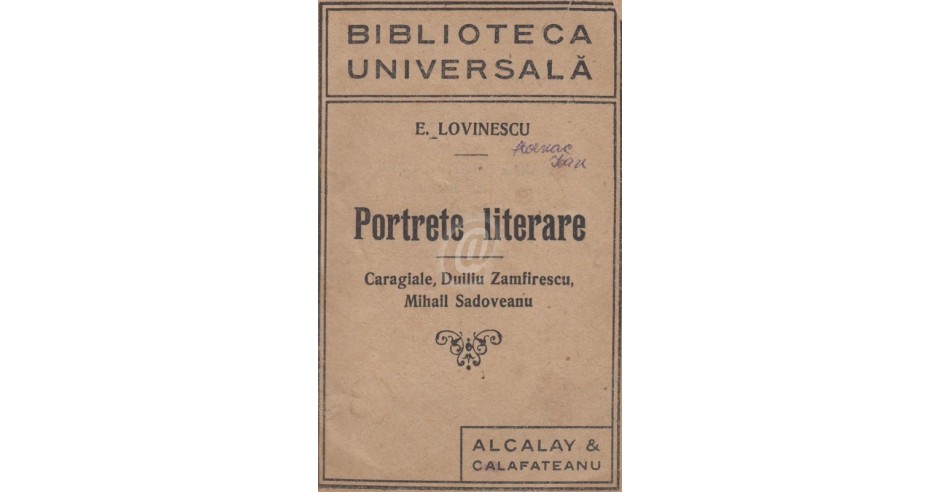 Portrete literare - Caragiale, Duiliu Zamfirescu, Mihail Sadoveanu ...