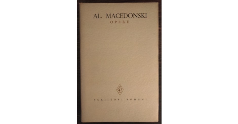 Alexandru Macedonski - Opere, vol. I (Poezii) ed. Adrian Marino | Okazii.ro