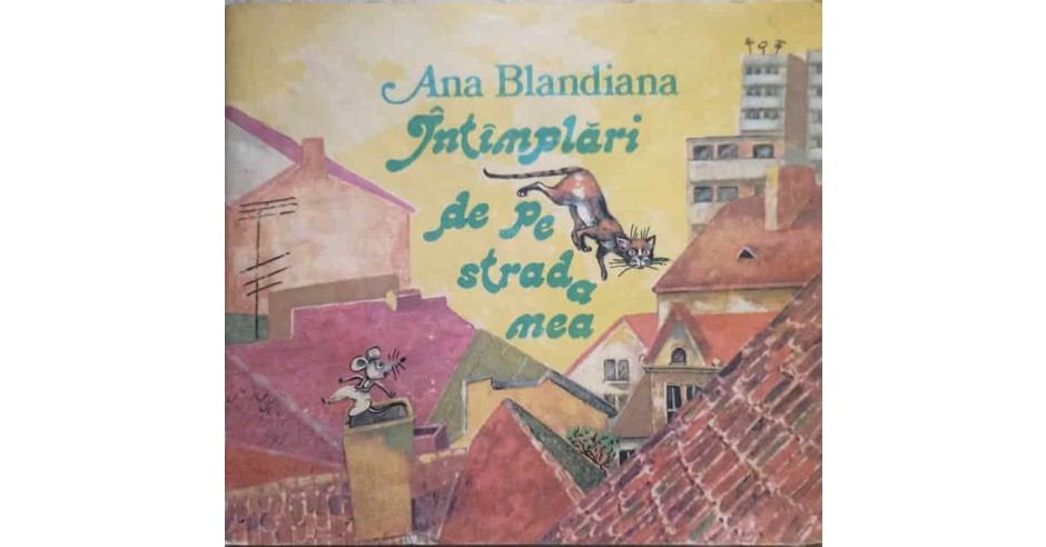 INTAMPLARI DE PE STRADA MEA. ILUSTRATII DOINA BOTEZ-ANA BLANDIANA ...