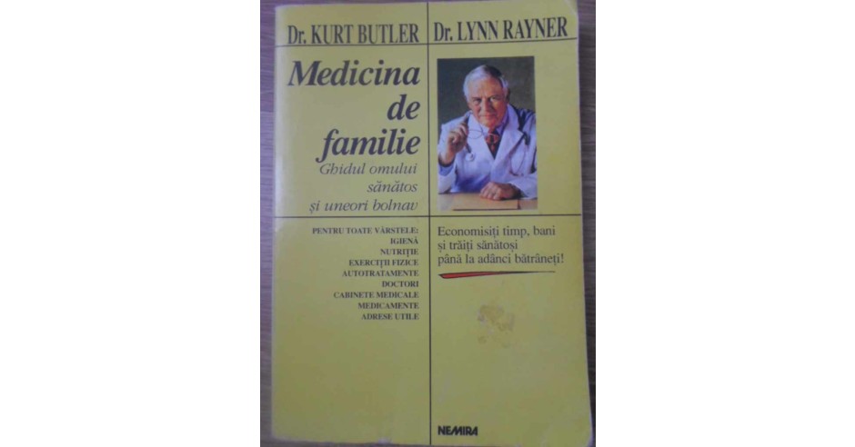Medicina de Familie: Ghidul Omului Sanatos - Dr. Kurt Butler, Lynn ...