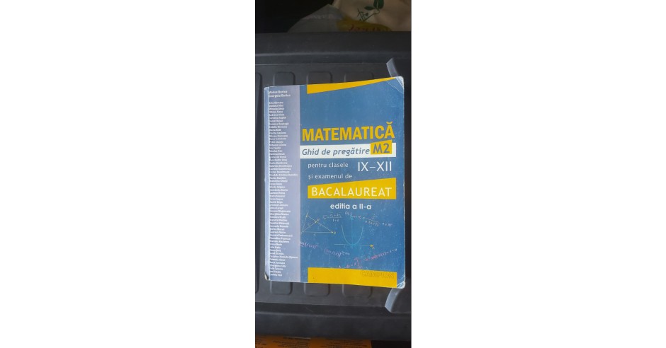MATEMATICA M2 GHID DE PREGATIRE CLASELE IX -XII BACALAUREAT BURTEA EDIT CAMPION, Clasa 9 | Okazii.ro