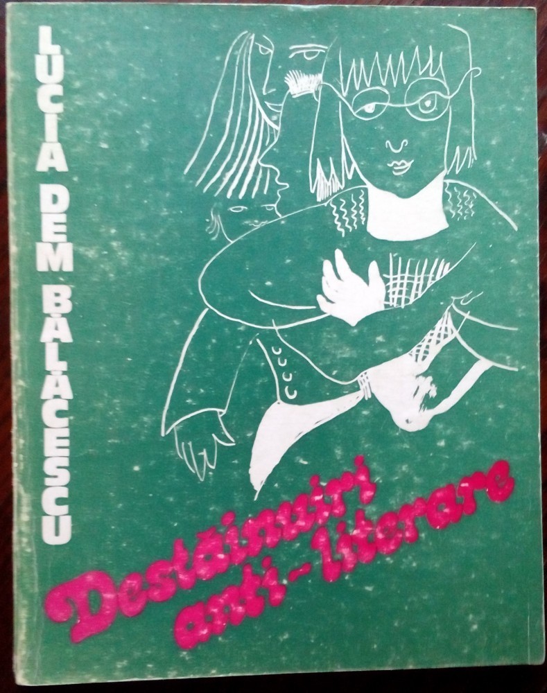 LUCIA DEM. BALACESCU:DESTAINUIRI ANTI-LITERARE IN CHIP SI SLOVA,1979[71 ...