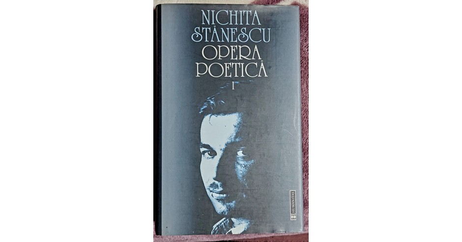 Opera poetica - Nichita Stanescu volumul 1 | arhiva Okazii.ro