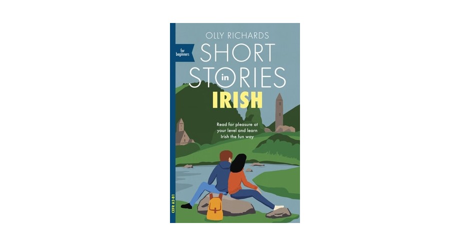 Short Stories in Irish for Beginners: Read for Pleasure at Your Level ...
