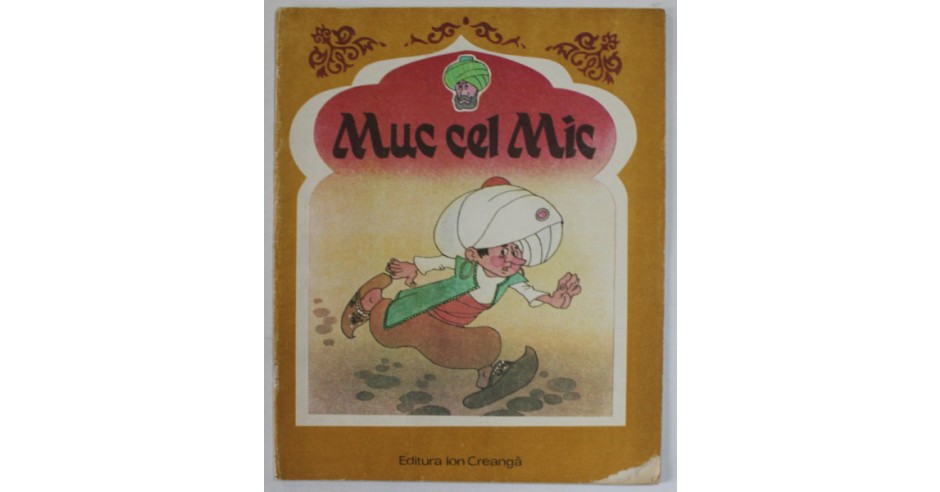 MUC CEL MIC -repovestire dupa WILHWLM HAUFF de DOINA URICARIU ...