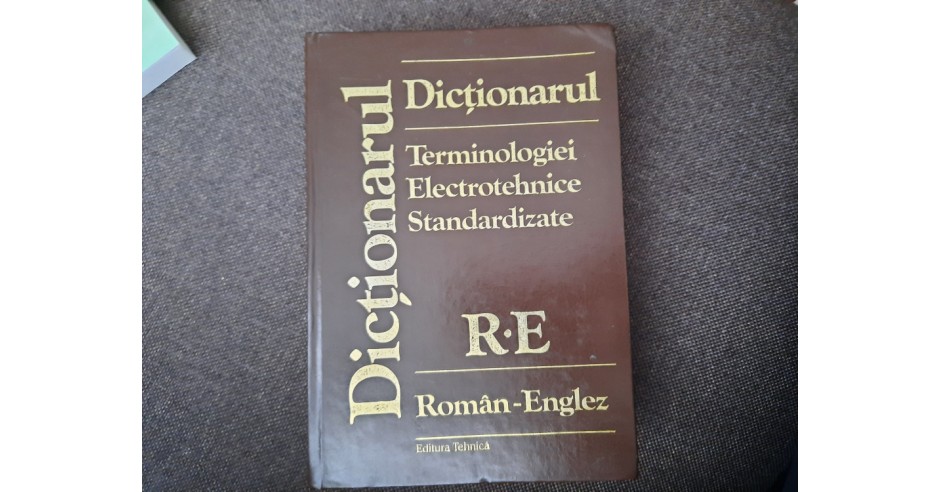 DICTIONARUL ROMAN - ENGLEZ, ENGLEZ - ROMAN TERMINOLOGIEI ELECTROTEHNICE ...