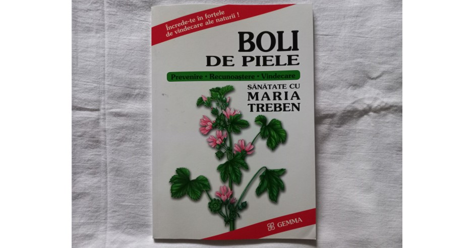 BOLI DE PIELE. PREVENIRE, RECUNOASTERE, VINDECARE - MARIA TREBEN ...