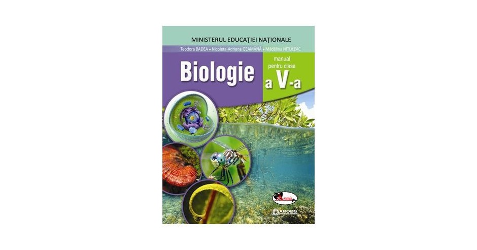 Teodora Badea - Biologie, manual pentru clasa a V-a, 2017, Aramis ...