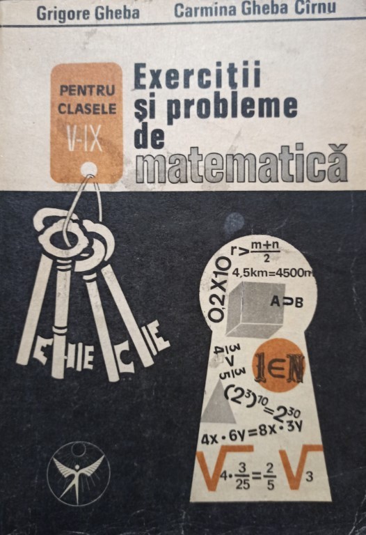 Grigore Gheba - Exercitii si probleme de matematica pentru clasele V-IX ...