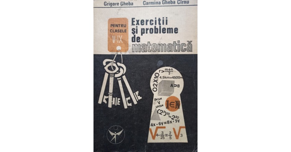 Grigore Gheba - Exercitii si probleme de matematica pentru clasele V-IX ...