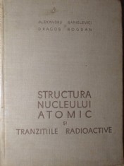 STRUCTURA NUCLEULUI ATOMIC SI TRANZITIILE RADIOACTIVE-ALEXANDRU ...