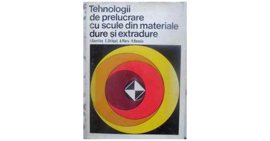 TEHNOLOGII DE PRELUCRARE CU SCULE DIN MATERIALE DURE SI EXTRADURE-I ...