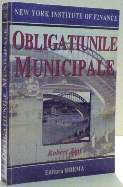 OBLIGATIUNILE MUNICIPALE - ROBERT ZIPF | arhiva Okazii.ro