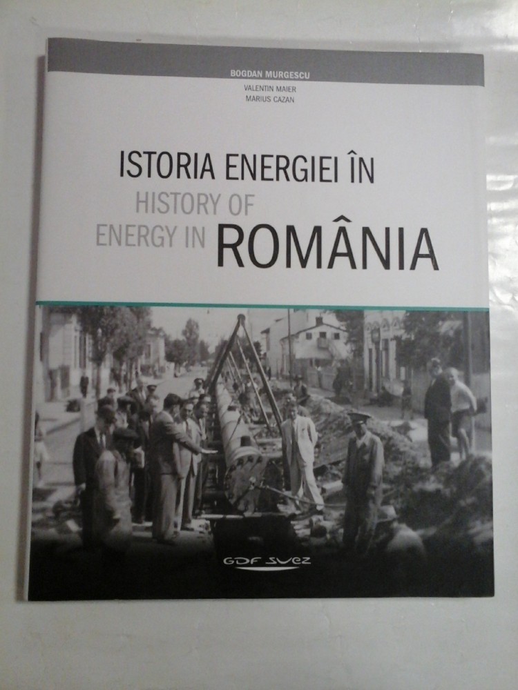 ISTORIA ENERGIEI IN ROMANIA * HISTORY OF ENERGY IN ROMANIA (prezentare in romana si engleza ...