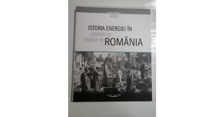 ISTORIA ENERGIEI IN ROMANIA * HISTORY OF ENERGY IN ROMANIA (prezentare ...