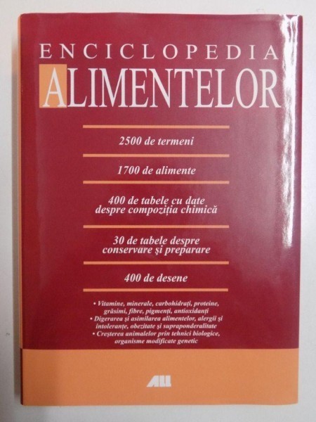ENCICLOPEDIA ALIMENTELOR , 2500 DE TERMENI , 1700 DE ALIMENTE , 400 DE ...
