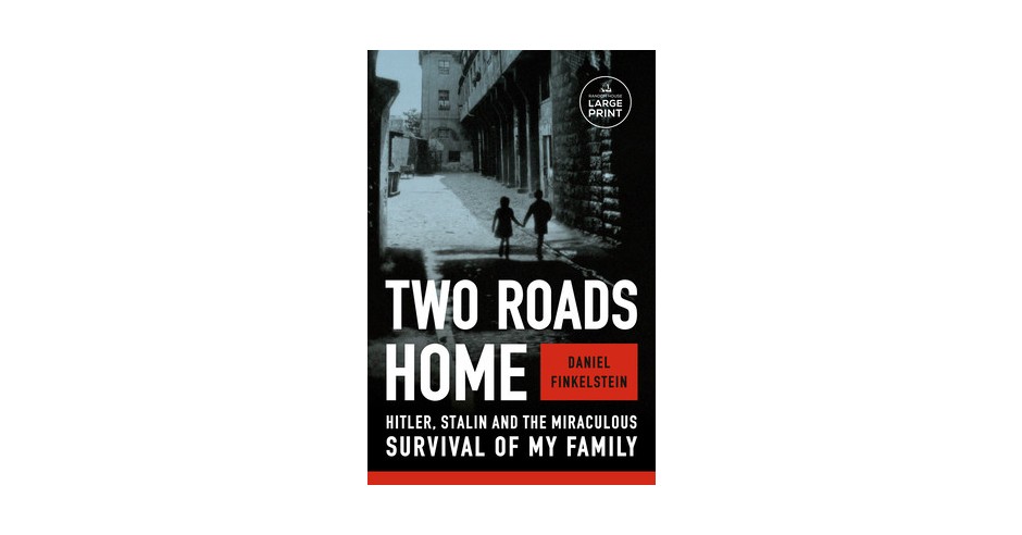 Two Roads Home: Hitler, Stalin, and the Miraculous Survival of My ...