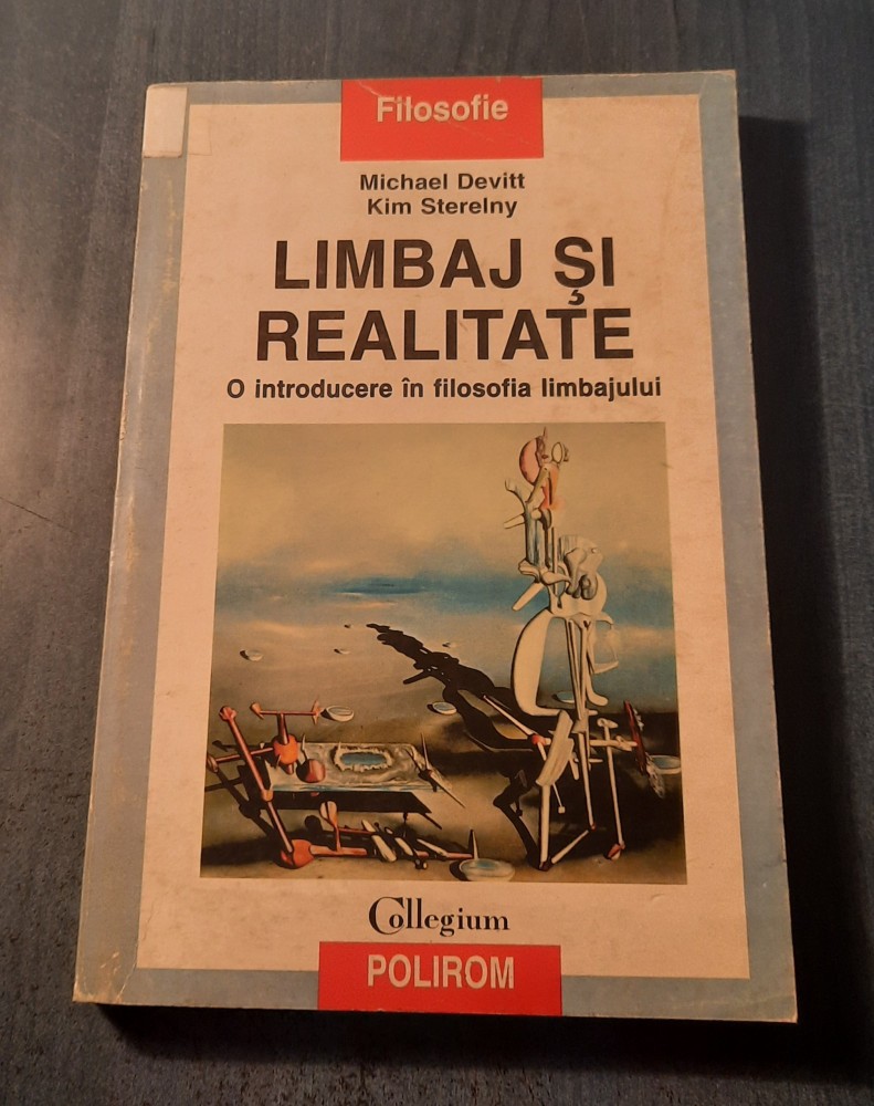 Limbaj si realitate Michael Devitt Kim Sterelny | arhiva Okazii.ro