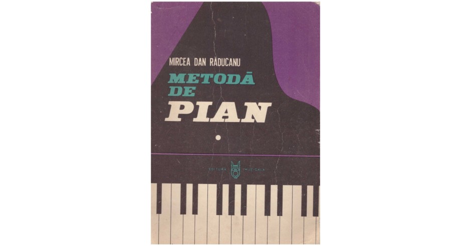 Mircea Dan Raducanu - Metoda de pian - 129293 | arhiva Okazii.ro