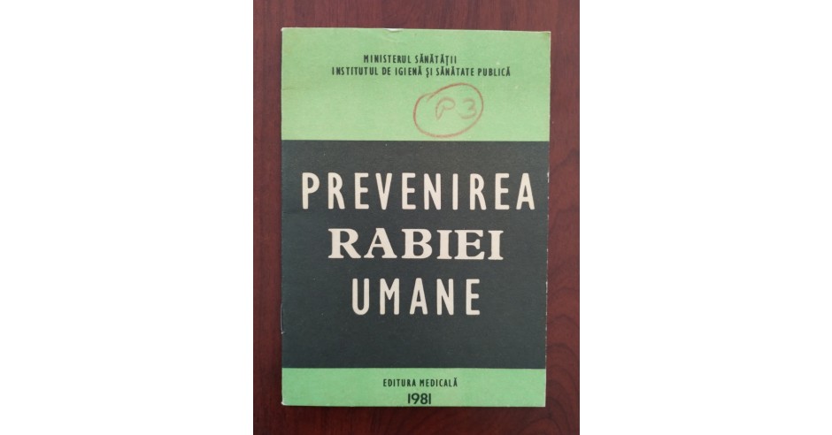Prevenirea Rabiei Umane (Turbarea) - Eugeniu Toacsen, 1981, Editura ...