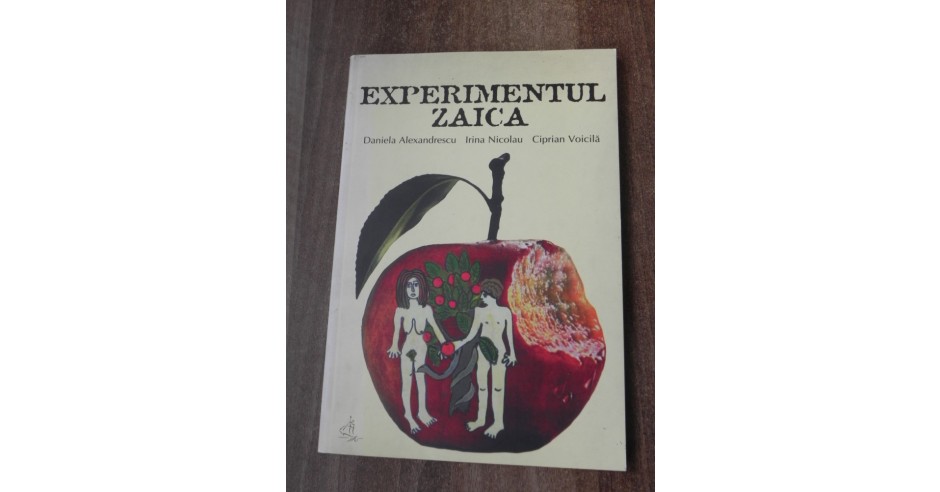 Irina Nicolau Ciprian Voicila Daniela Alexandrescu - Experimentul Zaica ...