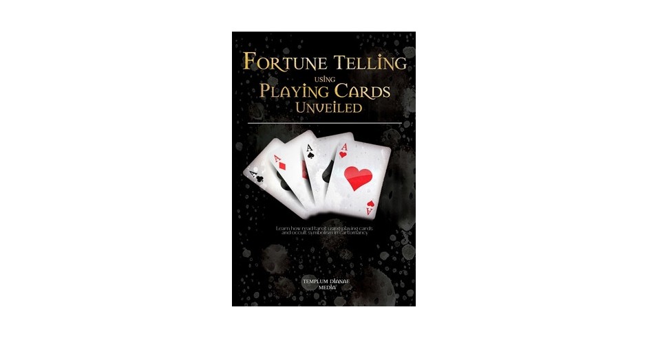 Fortune Telling using Playing Cards Unveiled: Learn how read tarot ...