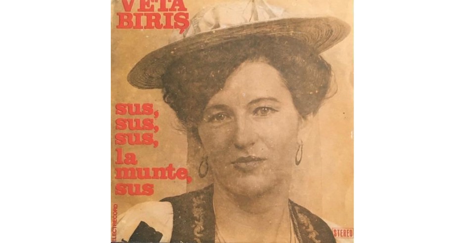 Vinil Veta Biris - Sus, Sus, Sus, La Munte, Sus | arhiva Okazii.ro