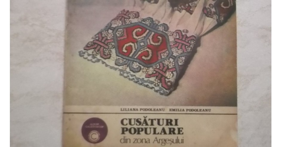 Liliana Podoleanu, Emilia Podoleanu - Cusaturi populare din zona ...