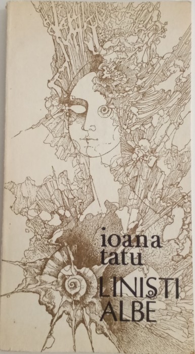 IOANA TAUTU - LINIȘTI ALBE - PRIMA EDIȚIE | arhiva Okazii.ro