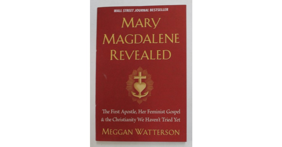 MARY MAGDALENE REVEALED by MEGGAN WATTERSON , 2021 | arhiva Okazii.ro