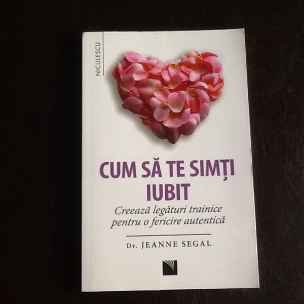 Cum sa te simti iubit - Dr. Jeanne Segal | Okazii.ro Cum sa te simti iubit - Dr. Jeanne Segal | Okazii.ro