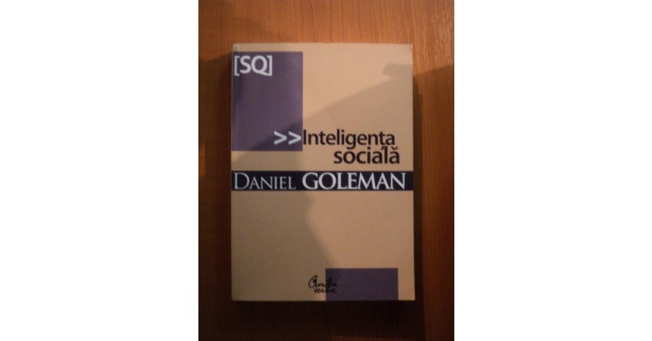 INTELIGENTA SOCIALA de DANIEL GOLEMAN , 2007 | Okazii.ro