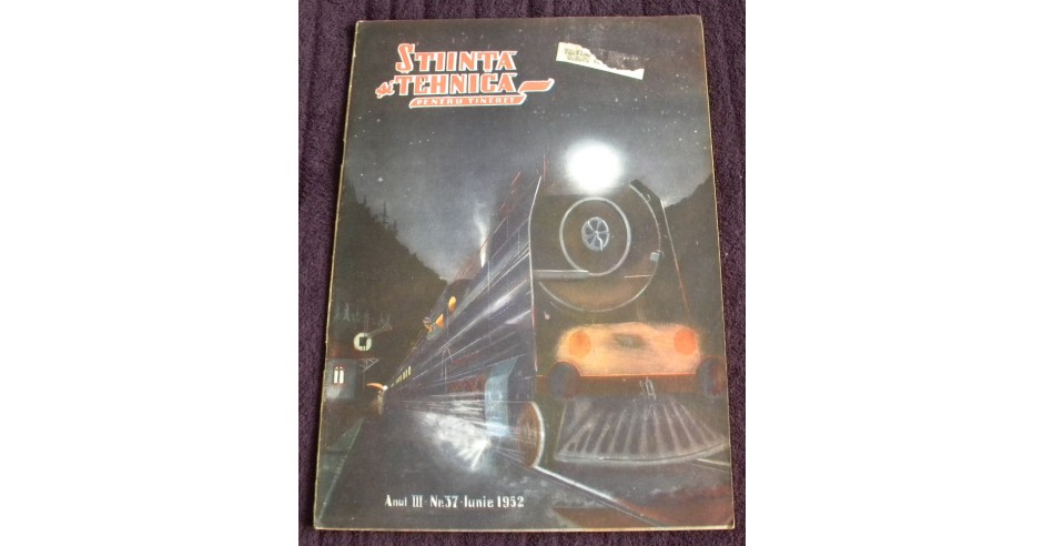 STIINTA SI TEHNICA Nr 37 / 1952 proletcultism, ilustratii grafica ...