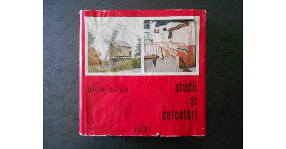 GHEORGHE FOCSA - MUZEUL SATULUI. STUDII SI CERCETARI (1971) | Okazii.ro