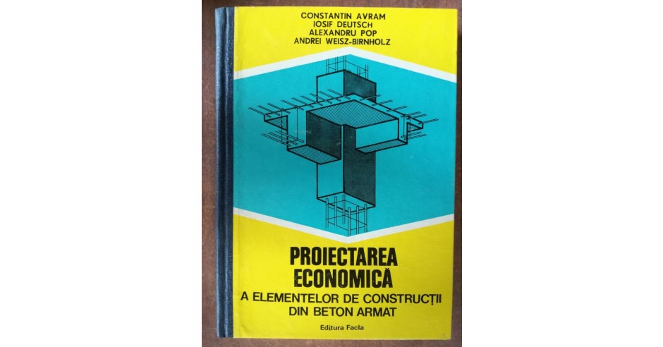 Proiectarea economica a elementelor de constructii din beton armat ...