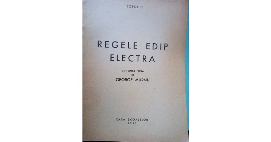 Sofocle - Regele Edip electra | arhiva Okazii.ro