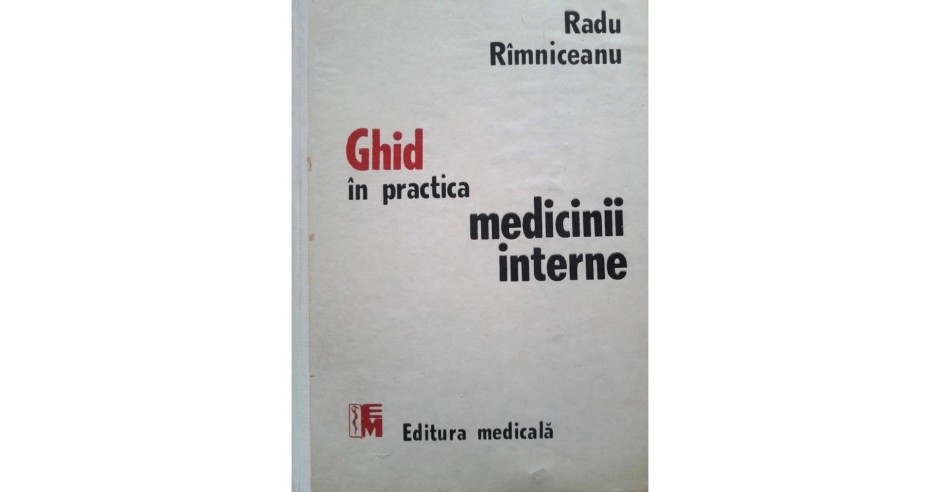 Carte Radu Rimniceanu - Ghid In Practica Medicinii Interne | arhiva ...