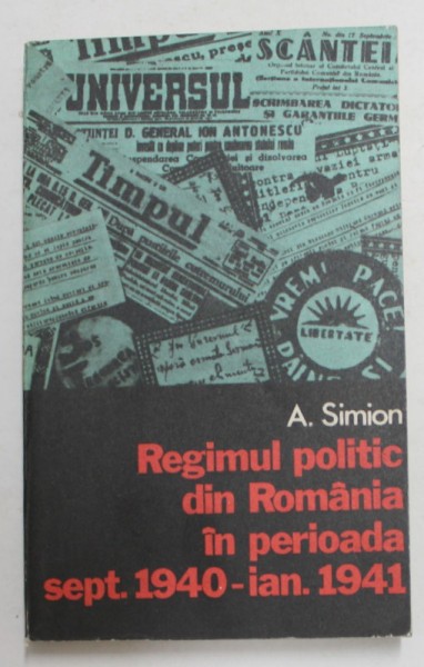 REGIMUL POLITIC DIN ROMANIA IN PERIOADA SEPTEMBRIE 1940 - IANUARIE 1941 ...