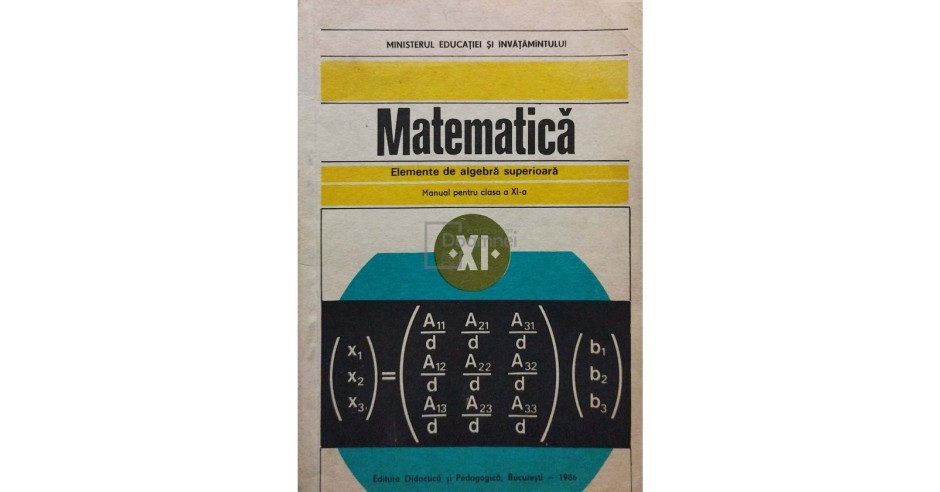 C. Nastasescu - Matematica - Elemente de algebra superioara - Manual ...