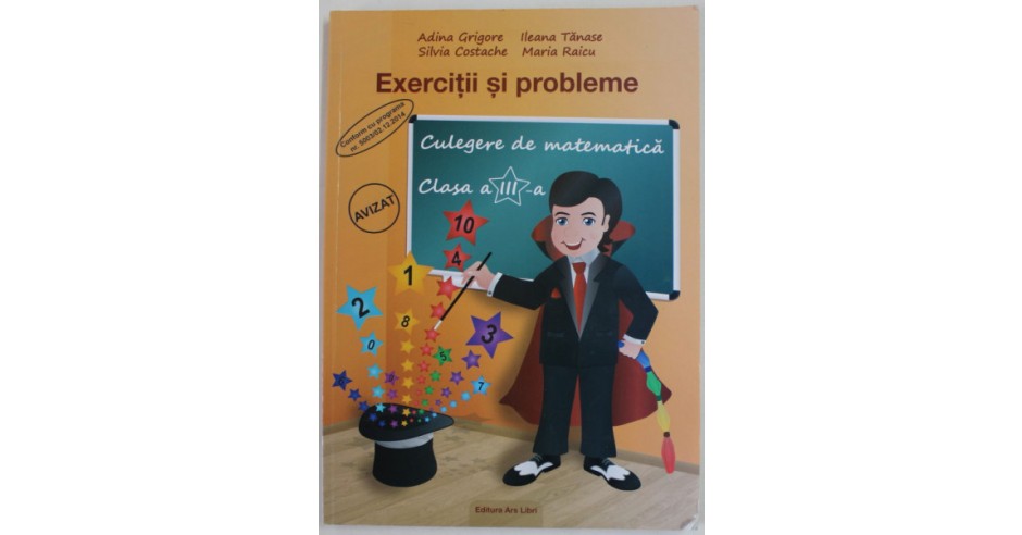 EXERCITII SI PROBLEME , CULEGERE DE MATEMTICA , CLASA A - III -A de ...