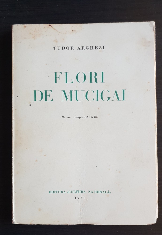 Flori de mucigai - Tudor Arghezi | arhiva Okazii.ro